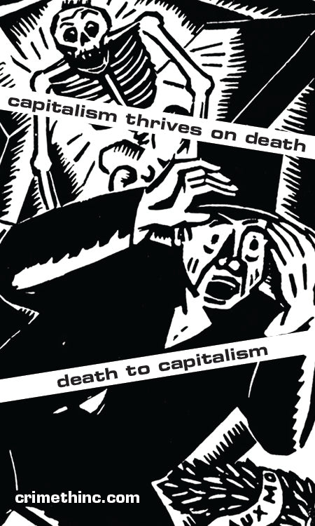 Capitalism Thrives on Death Sticker – CrimethInc.